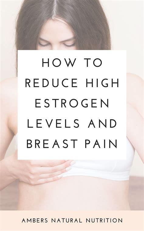 How To Lower Estrogen Levels And Reduce Breast Tenderness With The Best