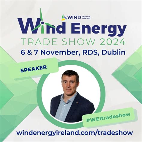 Looking Forward To Speaking At The Wind Energy Ireland Trade Show 2024 In The Rds This Week As