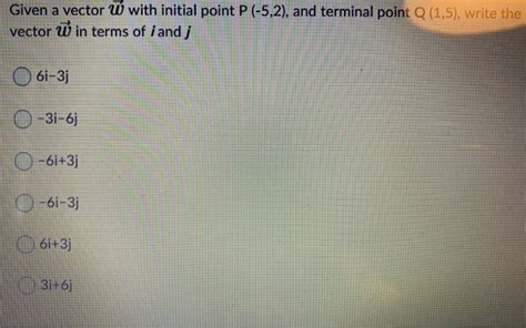 solved given a vector w with initial point p 5 2 and