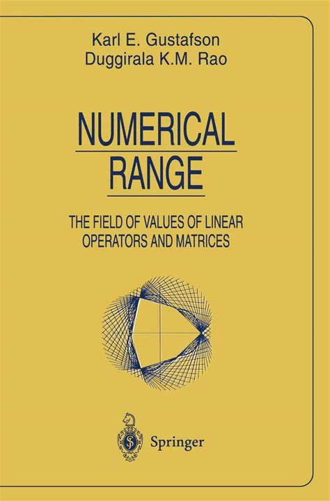Numerical Range The Field Of Values Of Linear Operators And Matrices Universitext Gustafson