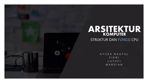 Arsitektur Komputer Struktur Dan Cara Kerja Cpu Ppt