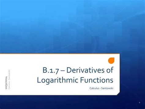 PPT B Derivatives Of Logarithmic Functions PowerPoint