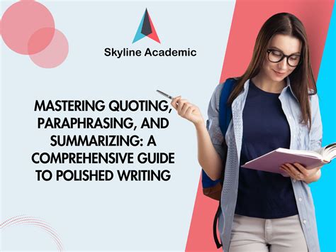 Mastering Quoting Paraphrasing And Summarizing A Comprehensive Guide To Polished Writing