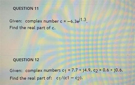 Solved Given Complex Number C−63ej13 Find The Real Part