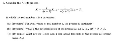 3 Consider The Ar 2 Process 2 Xt Xt 1 1 Xt 2 A A