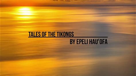 From Myth To Reality Tales Of The Tikongs By Epeli Hauʻofa Youtube