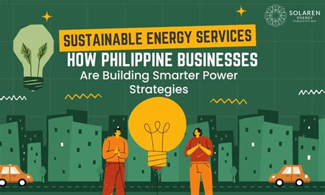 Sustainable Energy Services How Philippine Businesses Are Building Smarter Power Strategies
