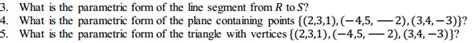 Solved What Is The Parametric Form Of The Line Segment From Chegg Com