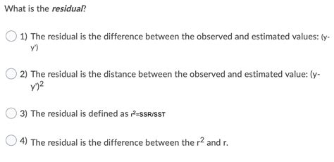 Solved What Is The Residual The Residual Is The Chegg Com