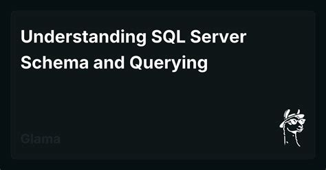 Understanding Sql Server Schema And Querying Glama