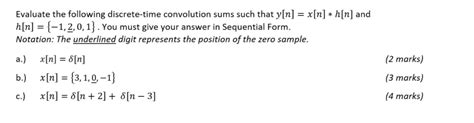 Solved Evaluate The Following Discrete Time Convolution