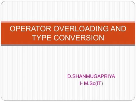 Operatoroverloaingtypeconversionoopcc Ppt