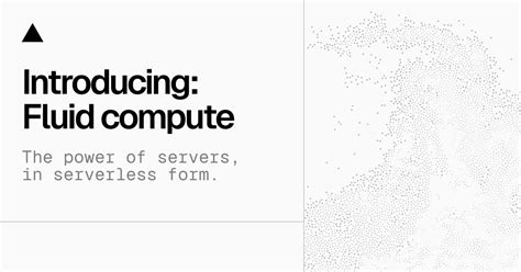 Fluid A New Compute Model For Modern Workloads Vercel
