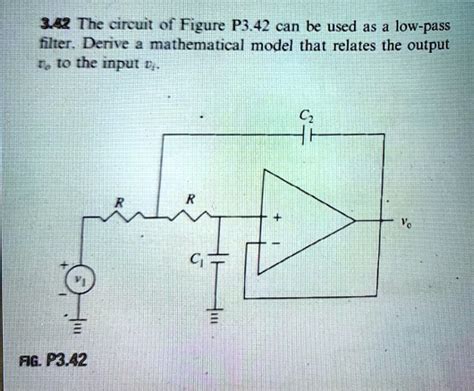 342 The Circuit Of Figure P342 Can Be Used As A Low Pass Filter