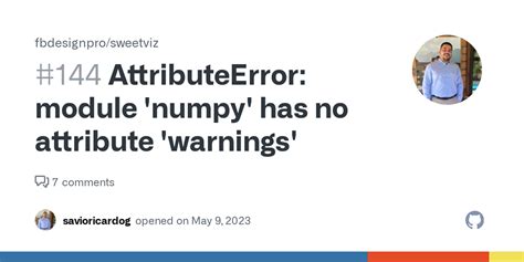 Attributeerror Module Numpy Has No Attribute Warnings · Issue 144 · Fbdesignprosweetviz