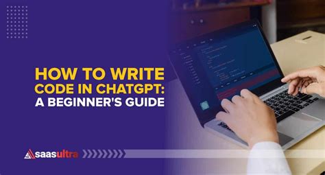 How To Write Code In Chatgpt A Beginners Guide