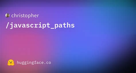 Christopher Javascript Paths Datasets At Hugging Face
