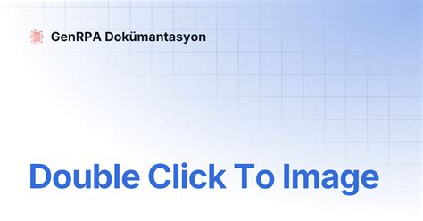 Double Click To Image Genrpa Dokümantasyon