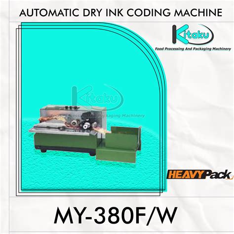 Mesin Automatic Dry Ink Coding Machine My 380f W Heavypack Shopee