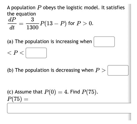 Solved A Population P ﻿obeys The Logistic Model It