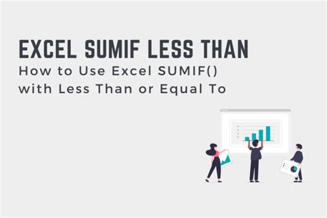 How To Use Excel Sumif With Less Than Conditions That Excel Site