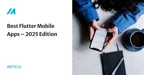 Best Flutter Mobile Apps 2025 Edition