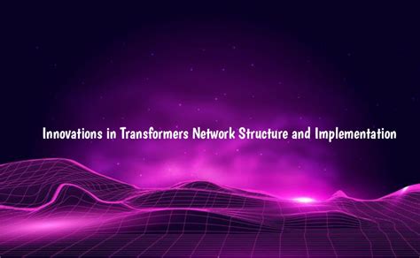 Navigating The Network Structure Of Transformers Chain S And Unlock The