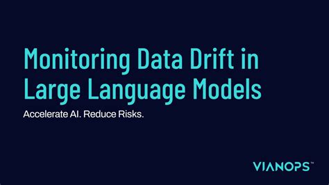 Vianops On Linkedin Monitoring Data Drift In Large Language Models Vianops