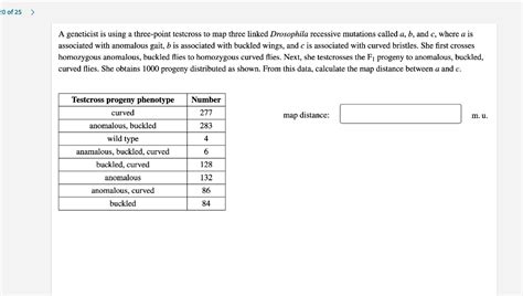 Solved 20 Of 25 A Geneticist Is Using A Three Point