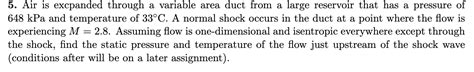 Solved 5 Air Is Excpanded Through A Variable Area Duct From