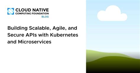 Building Scalable Agile And Secure Apis With Kubernetes And