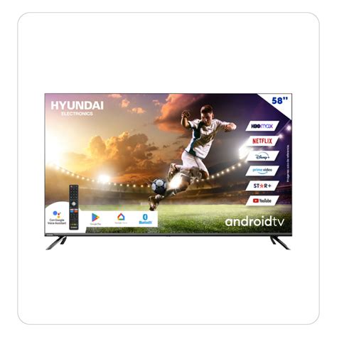Hyundai Android TV 58" - Solo Cómprame