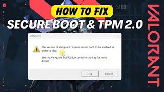Fix Tpm 2 0 Valorant Error Secure Boot Vanguard Valorant Windows 11 Tpm