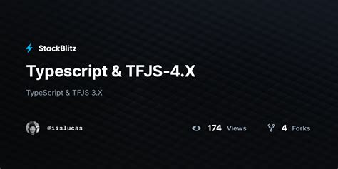 typescript and tfjs 4 x stackblitz
