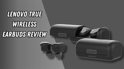 Lenovo True Wireless Earbuds Review Tech Reath