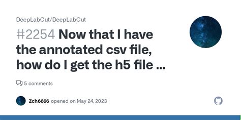 Now That I Have The Annotated Csv File How Do I Get The H5 File I Need