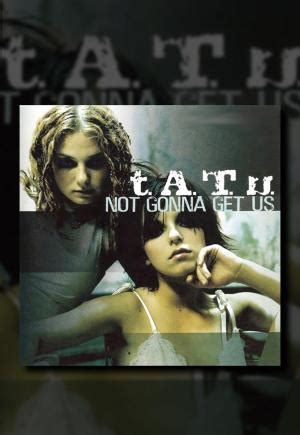 Tatu Not Gonna Get Us Music Video 2001 Filmaffinity