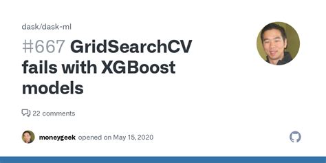 Gridsearchcv Fails With Xgboost Models · Issue 667 · Daskdask Ml · Github