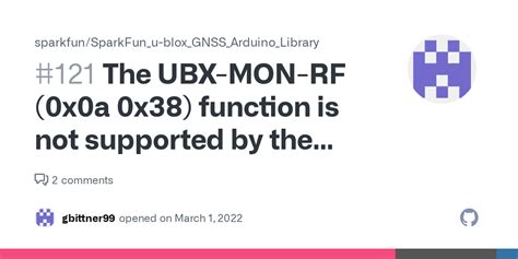 The Ubx Mon Rf X A X Function Is Not Supported By The Current Sparkfun U Blox Gnss Arduino