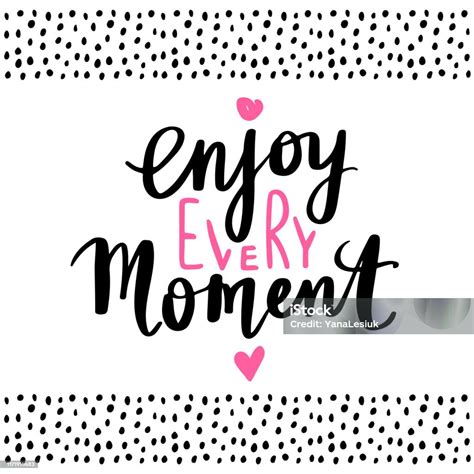 모든 순간을 즐길 수 벡터 손으로 그린 글자 문구 현대 브러시 서예 T 셔츠에 대한 스톡 벡터 아트 및 기타 이미지 T 셔츠 개념 개성 개념 Istock