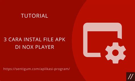 3 Cara Menginstal File APK Di NoxPlayer