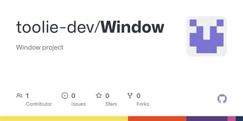 GitHub Toolie Dev Window Window Project