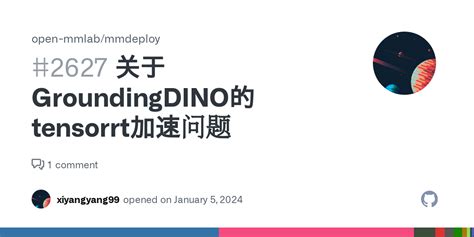 关于groundingdino的tensorrt加速问题 · issue 2627 · open mmlab mmdeploy · github