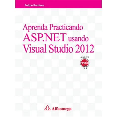 Aprenda Practicando Asp Net Usando Visual Studio Alfaomega Libreria Pensar