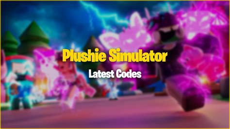 Plushie Simulator Codes October 2025 Gamer Journalist