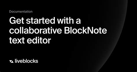 get started with a collaborative blocknote text editor