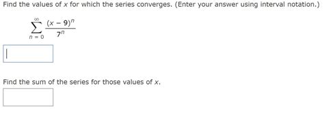 Solved Find The Values Of X For Which The Series Converges