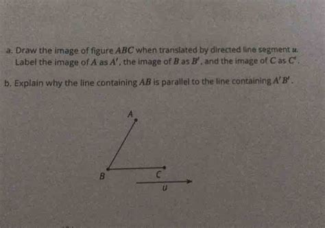 solved draw the image of figure abc when translated by directed line