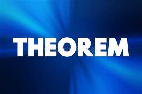 Theorem Is A Statement That Has Been Proven To Be True Based On A Set