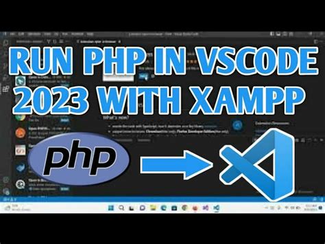 How To Run Php In Visaul Studio Code With Xampp Vs Code 2023 Php Setup